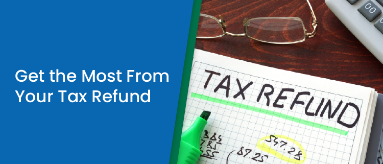 Get the Most From Your Tax Refund - Palisades Credit Union